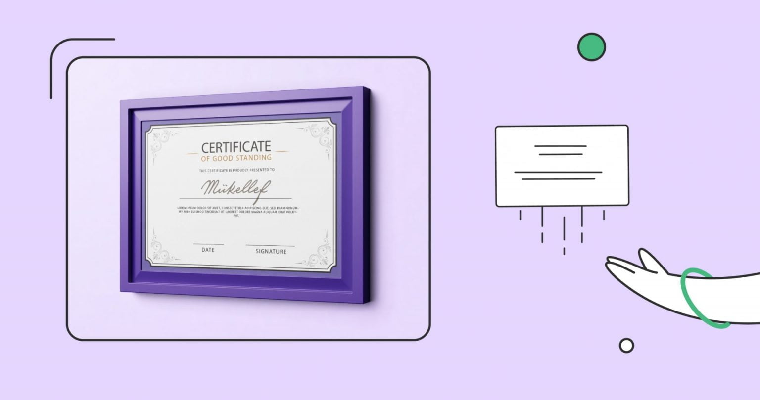 İyi Hal Belgesi (Certificate of Good Standing) Nedir? | Mükellef